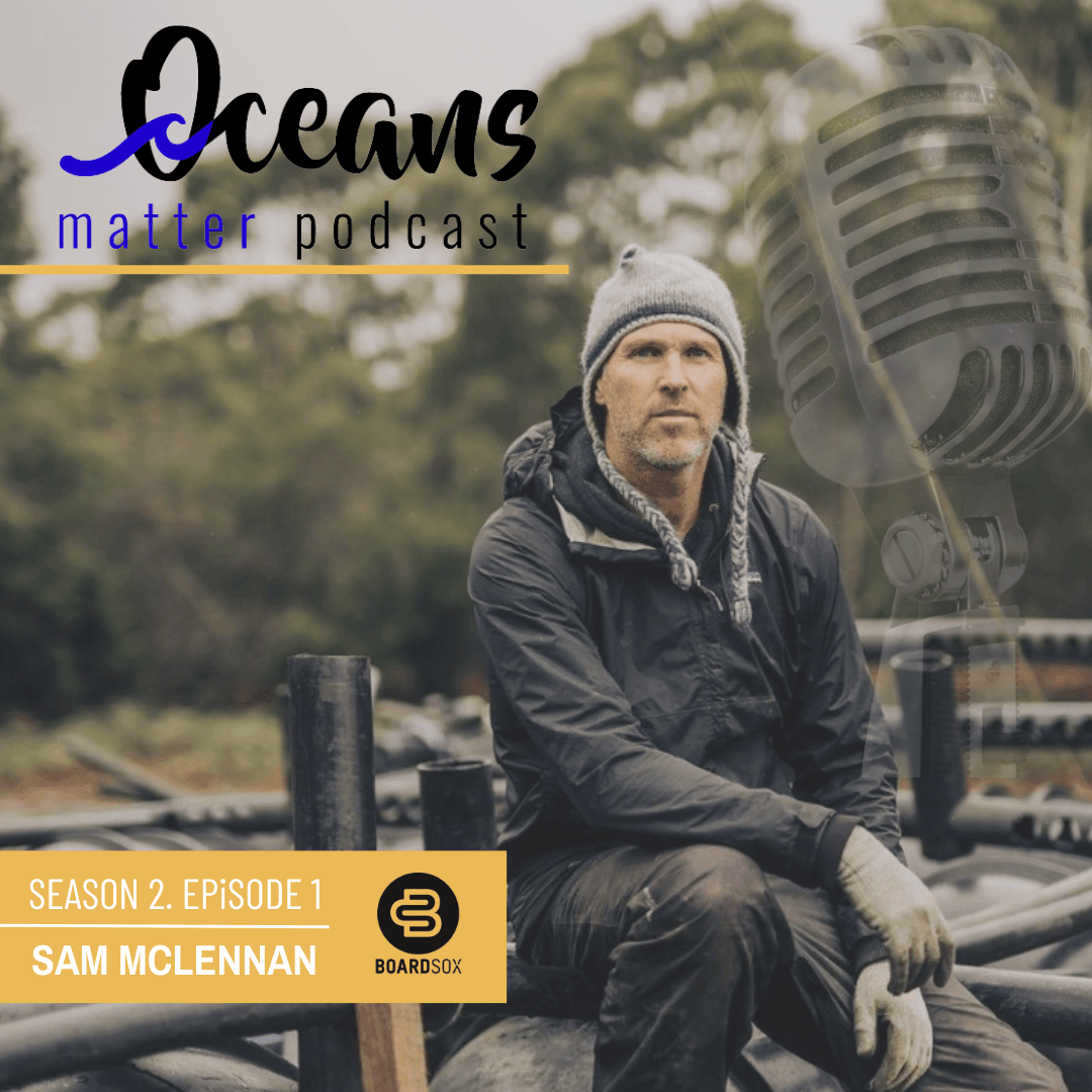 Oceans Matter Podcast - Season 2 with Sam McLennan From Project Interr